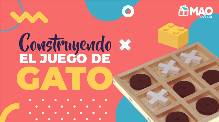 Manitos a la Obra | ¿Cómo construir el juego del gato?